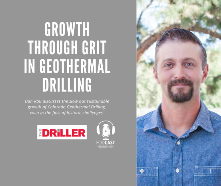 Dan Rau on The Driller Podcasts: Growth Through Grit in Geothermal ...